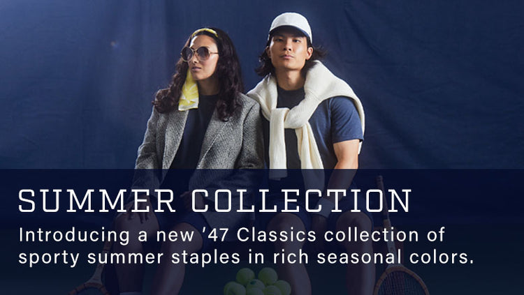 47 Summer Collection